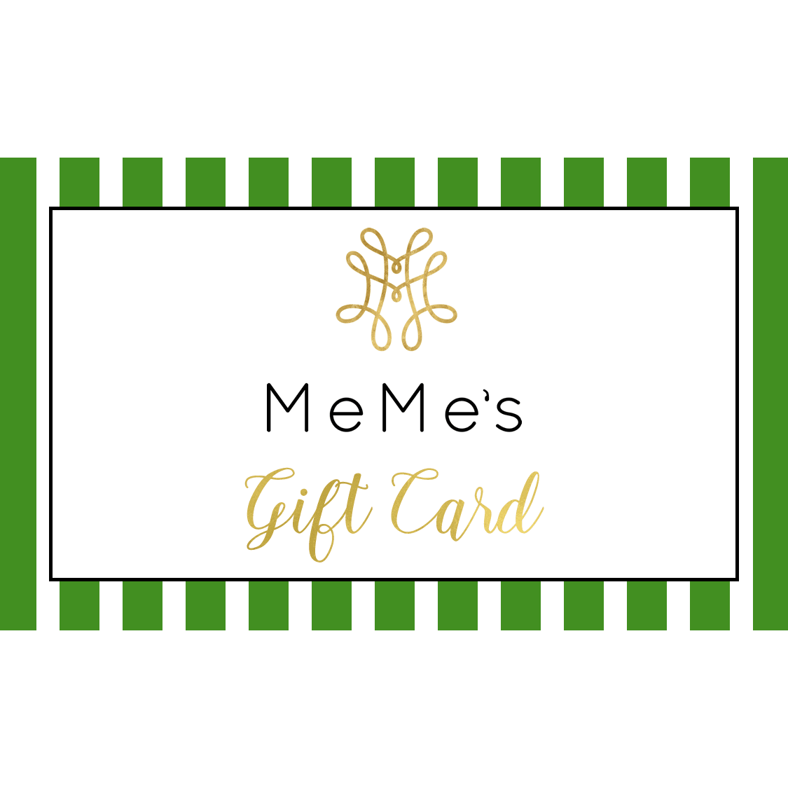 MeMe's Gift Card — MeMe's & JD Griffin
